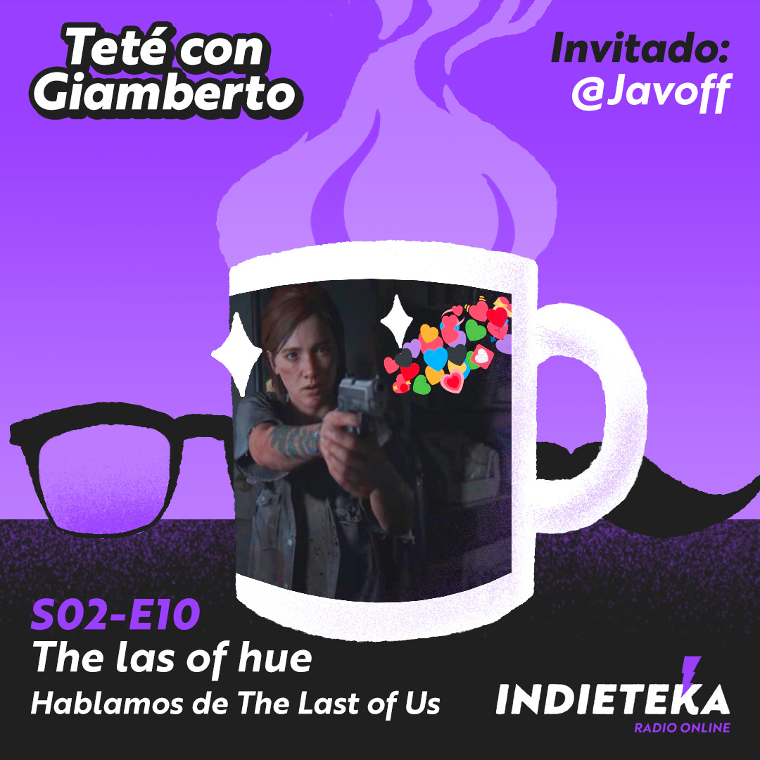 Tete con Giamberto – S02E10 The las of hue – INDIETEKA